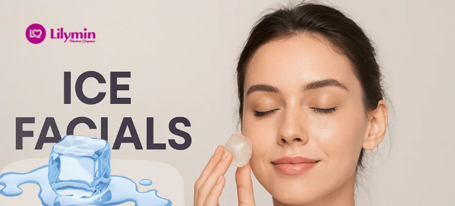 Ice Facial Benefits: Refresh, Soothe, and Glow Naturally - Lilymin